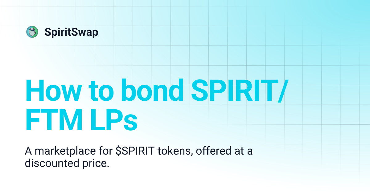 How to bond SPIRIT/FTM LPs | SpiritSwap