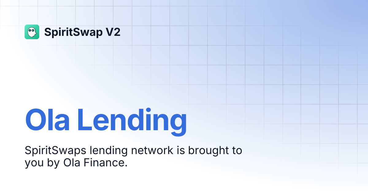 Ola Lending | SpiritSwap V2