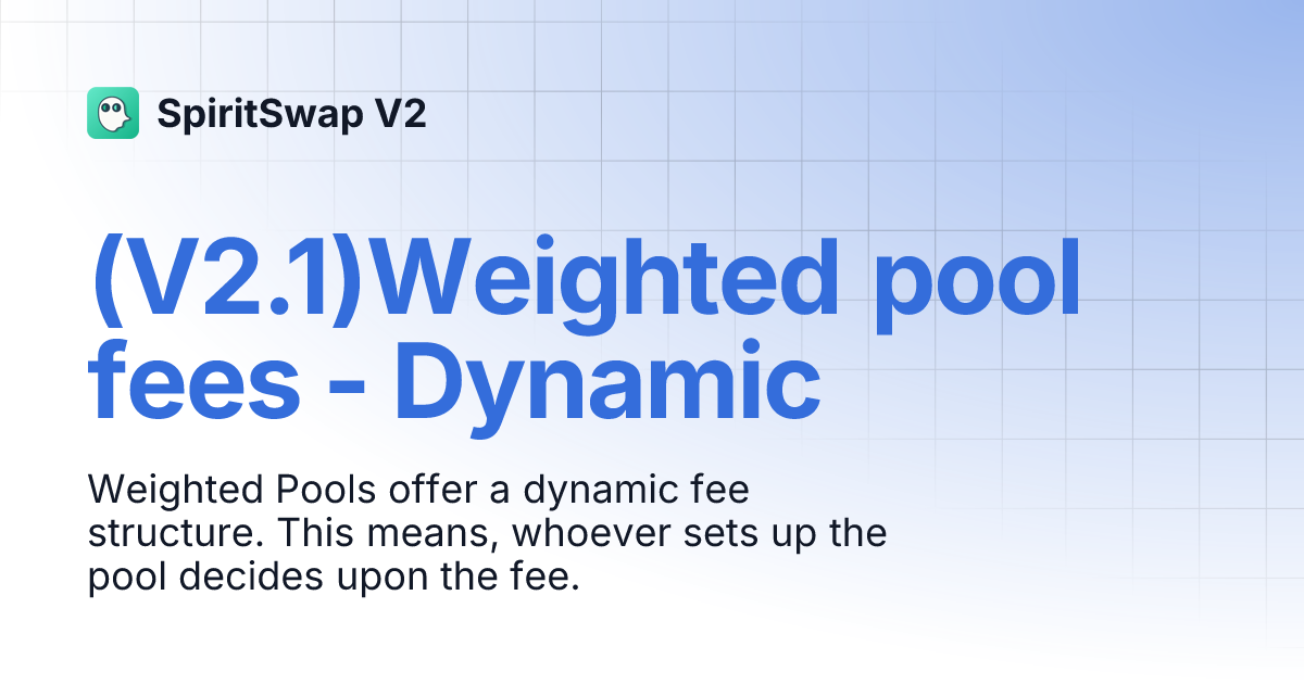 (V2.1)Weighted pool fees - Dynamic | SpiritSwap V2